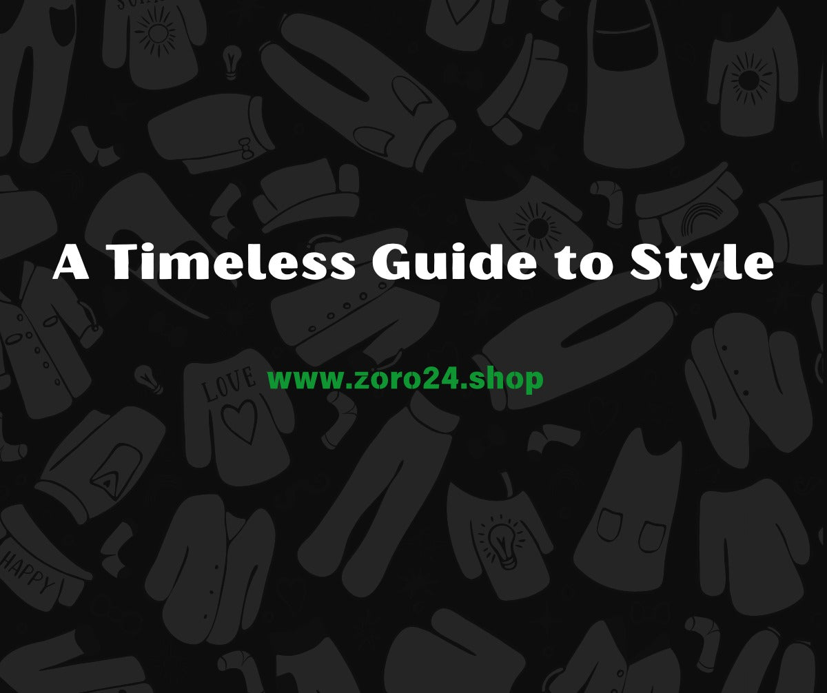 How to Dress Your Best: A Timeless Guide to Style – Zoro24